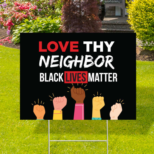 Love Thy Neighbor Yard Signs | Black Lives Matter Yard Signs ...