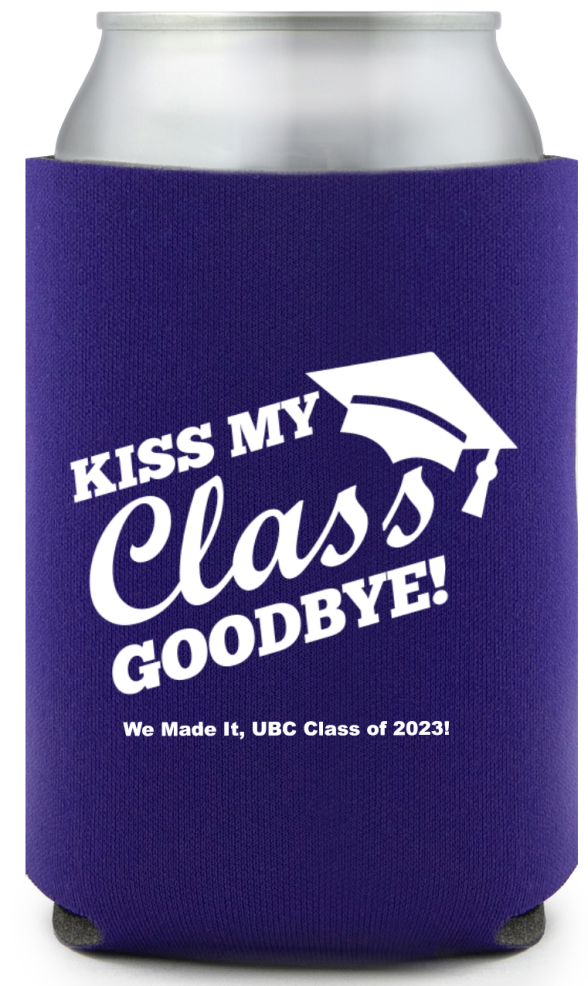 Custom Kiss My Class Goodbye Graduation Full Color Can Coolers ...