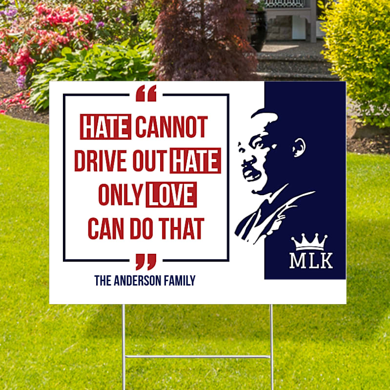 Customizable Hate Cannot Drive Out Hate MLK Yard Signs | Custom Yard ...
