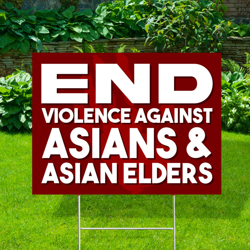 End Violence Against Asians Yard Signs | In-Stock Stop AAPI Hate Yard ...
