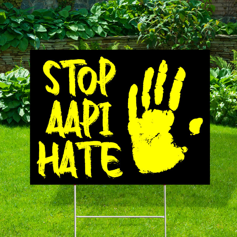 Stop AAPI Hate Yard Signs | In-Stock Stop AAPI Hate Yard Signs ...
